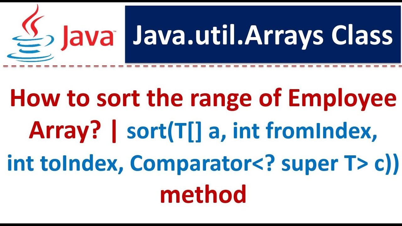 How to sort the range of Employee Array? | sort - Comparator
