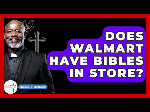 Does Walmart Have Bibles In Store? - Followers Of Christianity