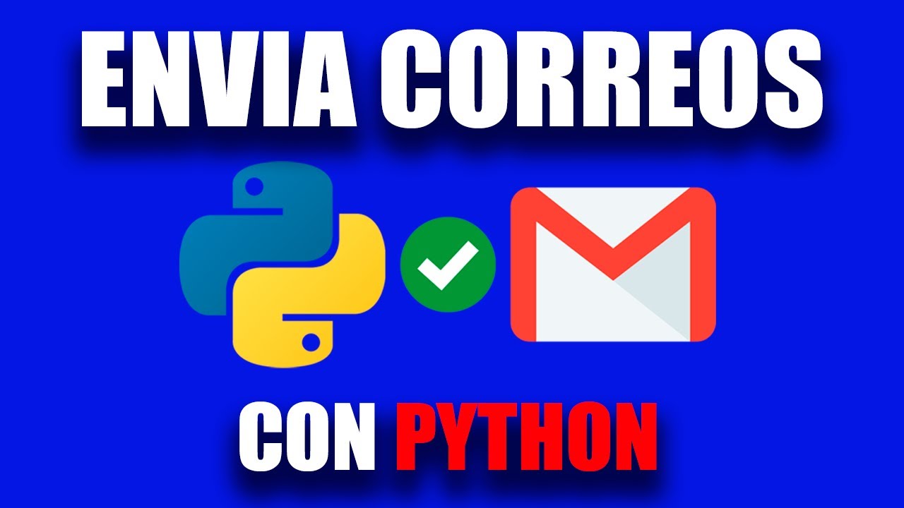 Enviar Correos Con Python [Metodo 2023]