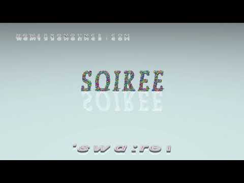 soiree - pronunciation + Examples in sentences and phrases