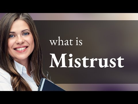 Deciphering "Mistrust": What Does It Mean?
