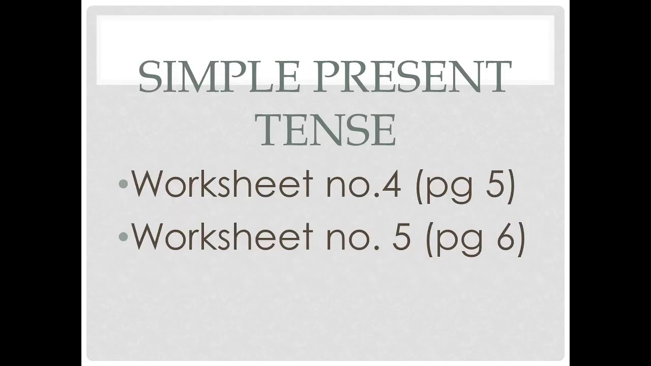 Video 2   Simple Present Tense Worksheets