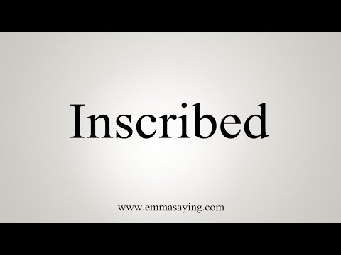 How To Say Inscribed