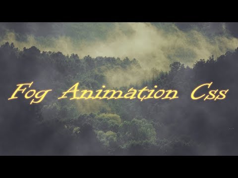 Fog animation css | cool css effects | pure css animation 2018