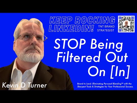 STOP Being Filtered Out On LinkedIn! Embrace Market Value Filters and Be Found by Kevin D. Turner