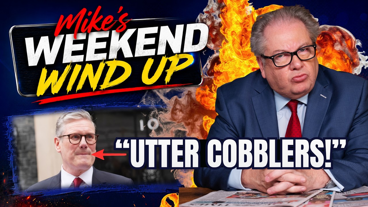“Utter SCUMBAG” - Keir Starmer is BLASTED By Mike Graham | Mike’s Weekend Wind Up