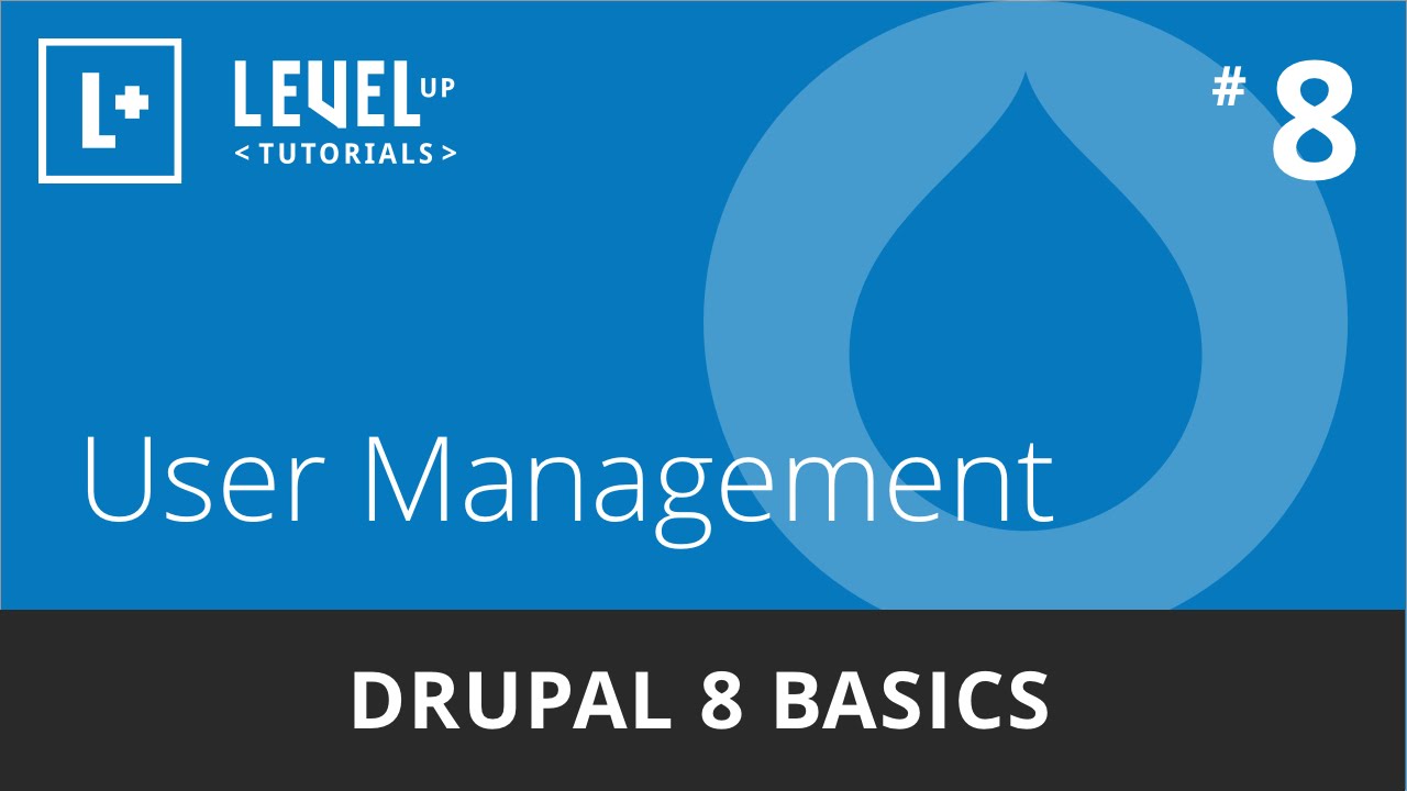 Drupal 8 Basics #8 - User Management