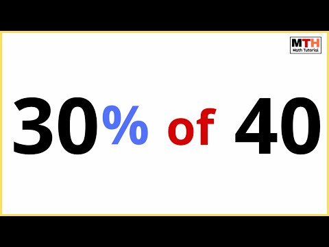 What is 30 percent of 40? (30% of 40)