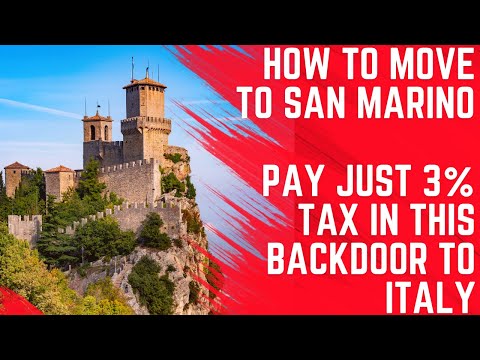 How to Move to San Marino - Backdoor to Italy, Pay as Little as 3% Tax in This Ancient Haven