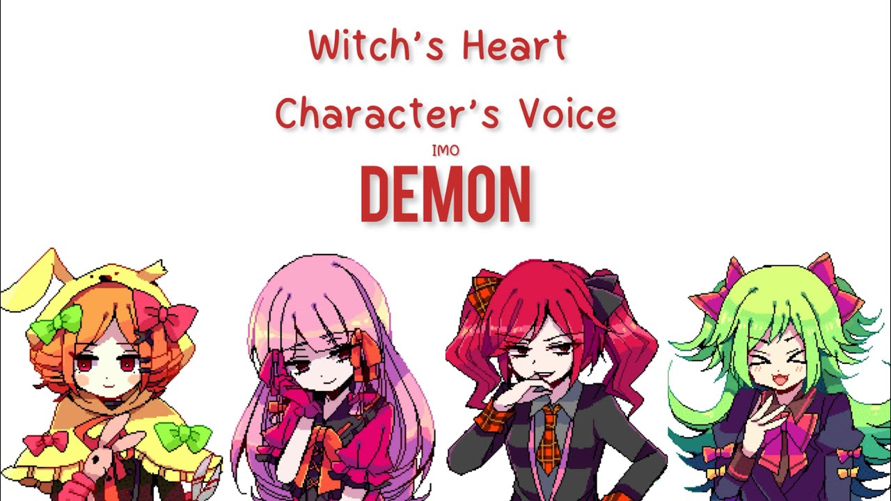 Witch’s heart | Character’s Voice 2 IMO [Demon]