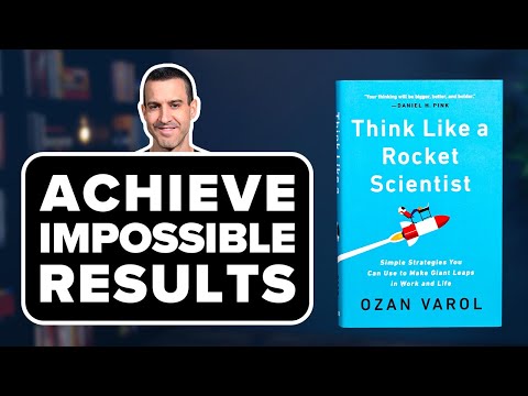 THINK LIKE A ROCKET SCIENTIST by Ozan Varol Book Summary & Review
