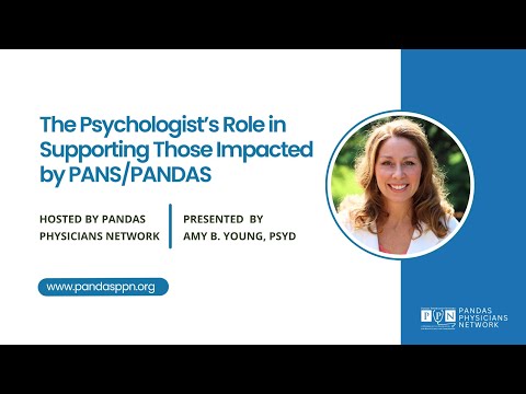 The Psychologist’s Role in Supporting Those Impacted by PANS PANDAS