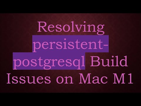 Resolving persistent-postgresql Build Issues on Mac M1