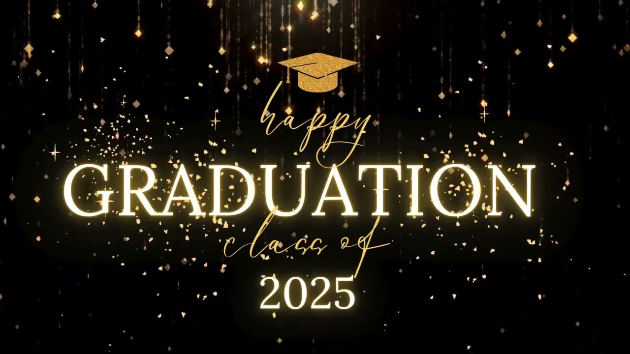 Happy Graduation Class of 2025 | 4 hour loop | Graduation Background