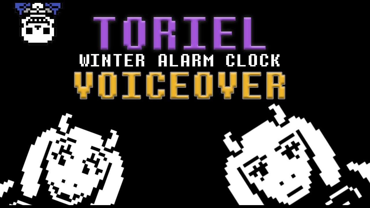 Toriel Winter Dialogue Voice Over