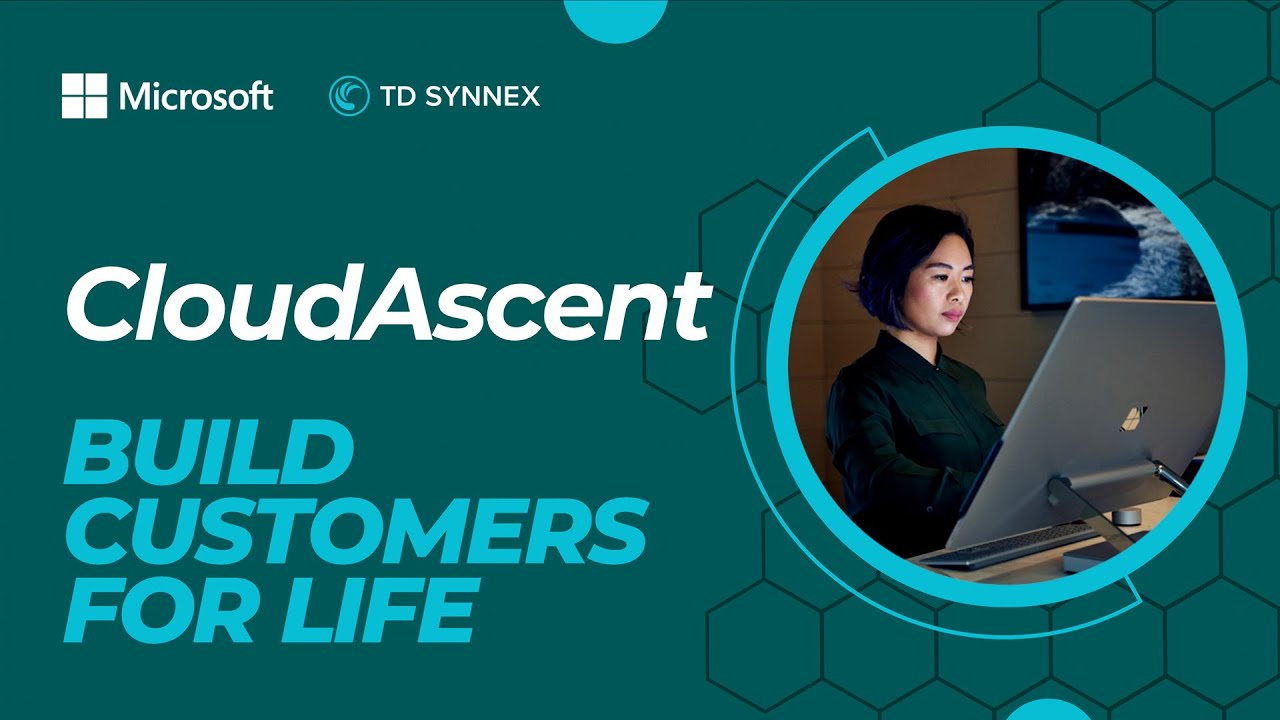 Microsoft CloudAscent Webinar - Build Customers for Life