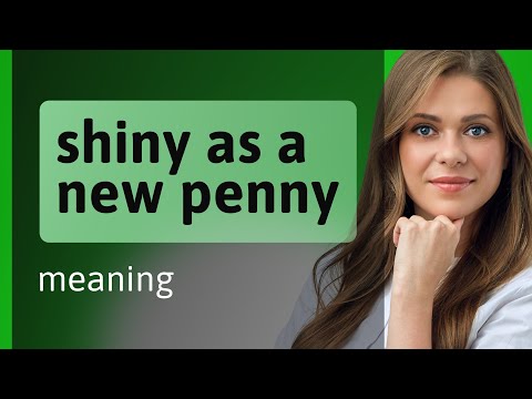Discover the Brilliance of English: "Shiny as a New Penny"