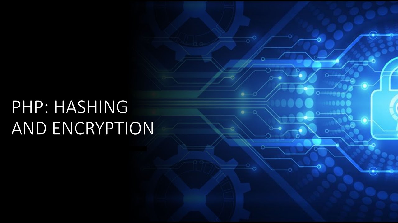 PHP Introduction to Security: Hashing and Encryption