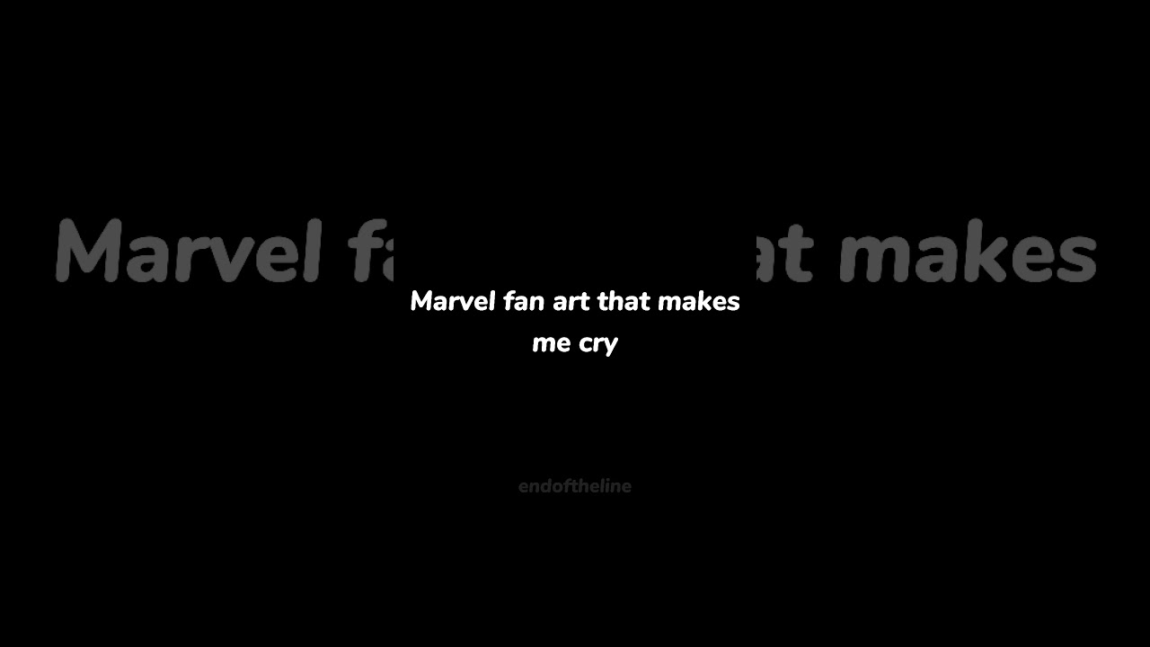 Marvel Fanart That Makes Me Cry 😭
