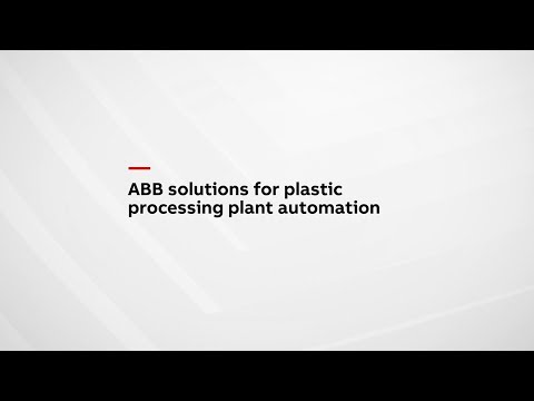 ABB solutions for plastic processing plant automation