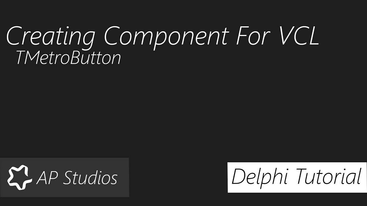 [Delphi] Component Creation Tutorial - TMetroButton