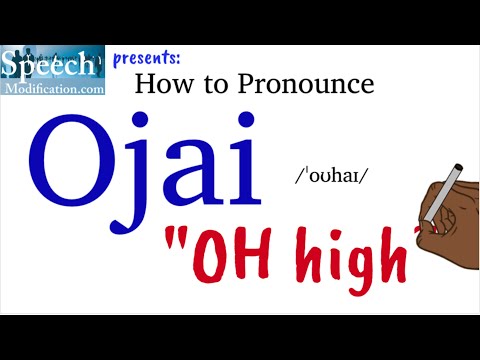 How to Pronounce Ojai California