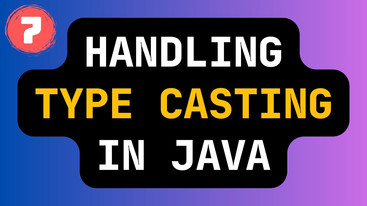 07 - 🔁 Java Type Casting Explained | Widening & Narrowing Examples