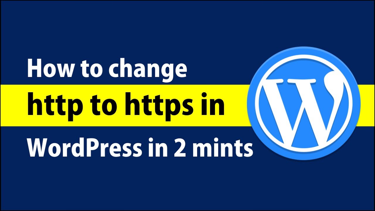 How to change http to https in Wordpress in 2 mints