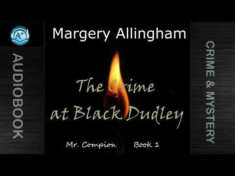 Detective | Mr. Campion |The Crime at Black Dudley |Margery Allingham |Read by TCallan