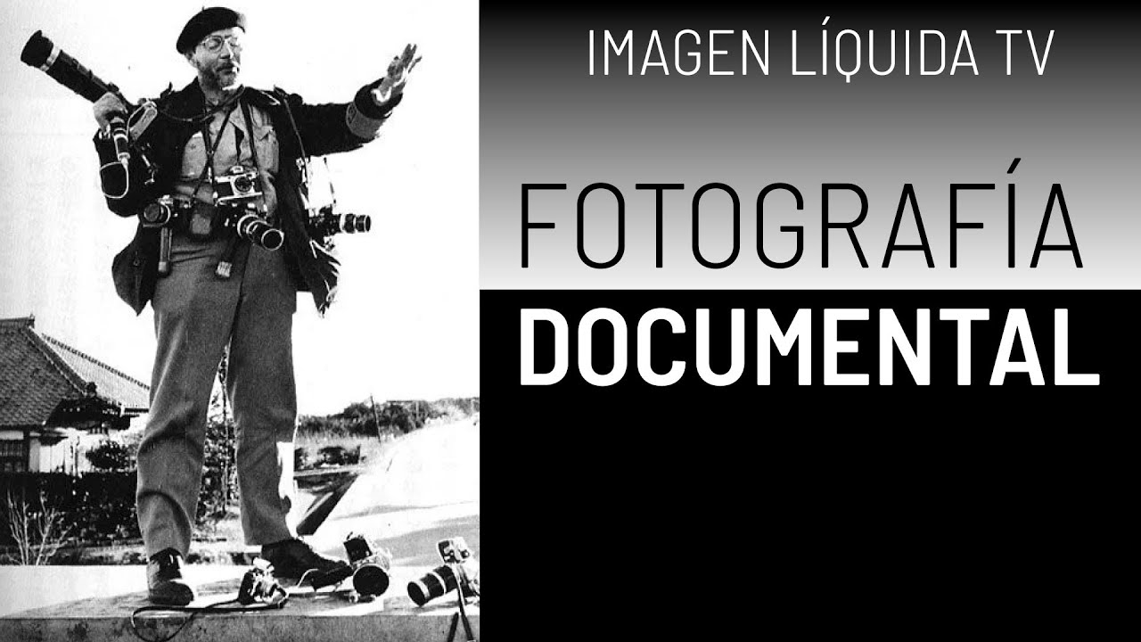 Fotografía Documental en Imagen Líquida TV