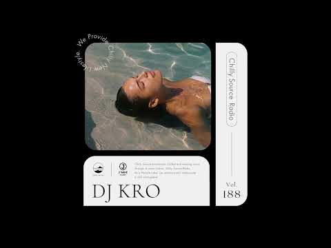 Best Chill R&B MIX【Chilly Source Radio Vol.188】 Mixed by KRO #sade #sza #fkj #Rnb #chill