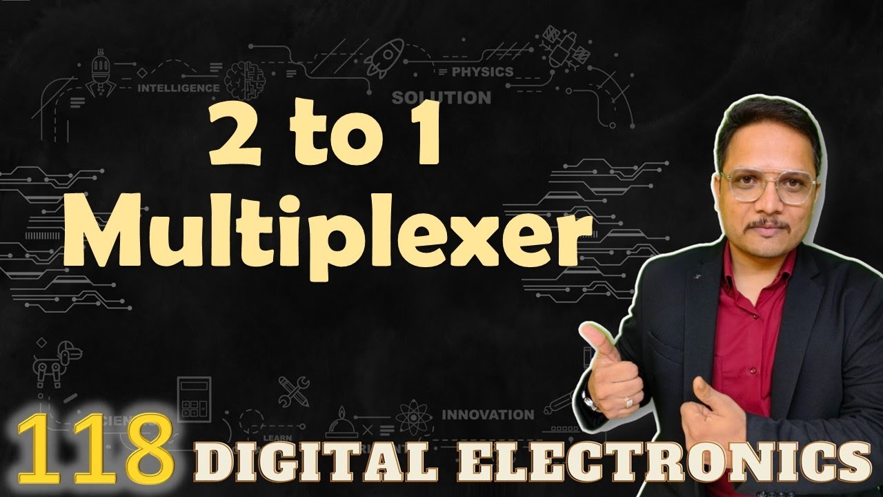2 to 1 Multiplexer: Basics, Working, Truth Table, Circuit, and Designing