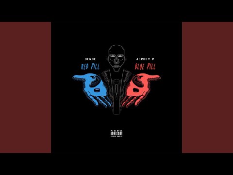 Red Pill Blue Pill (feat. Dende)