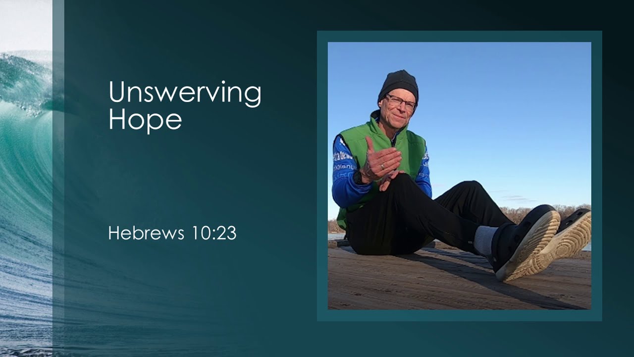 Unswerving Hope: Hebrews 10:23