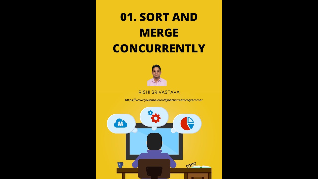 02 - Sort and Merge using multithreading - PROBLEM STATEMENT