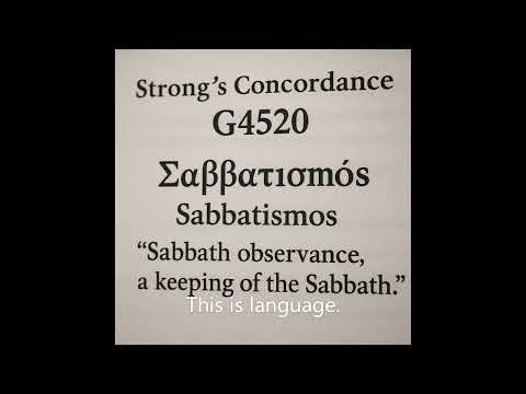 Episode 4: Hebrews 4:9 The Greek Language Destroys The Sunday Excuse