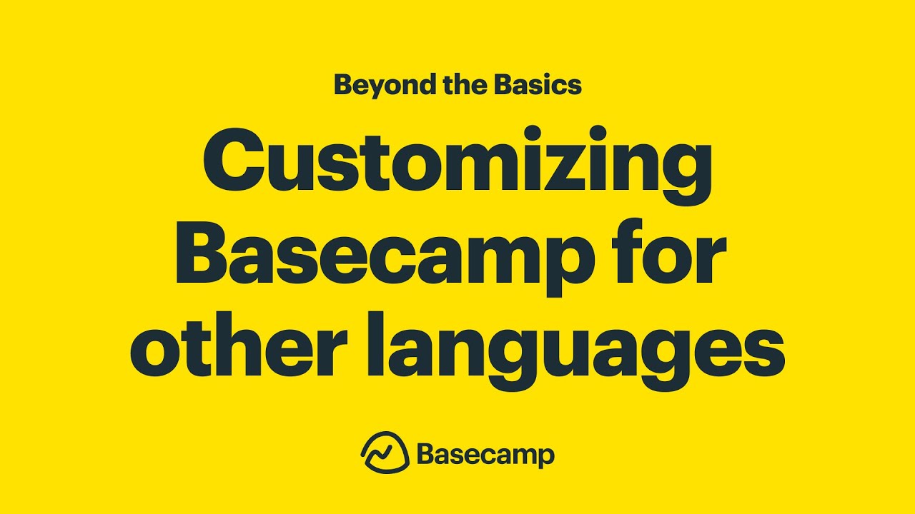 Using Basecamp with your preferred language