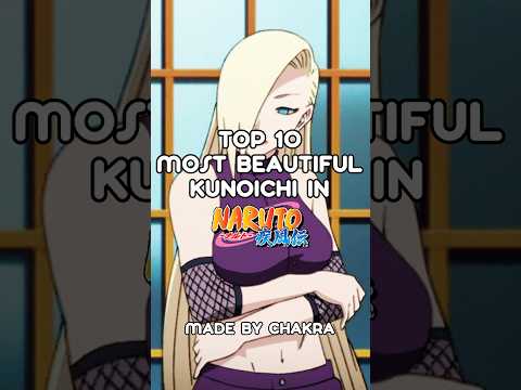 Top 10 Most Beautiful Kunoichi in Naruto