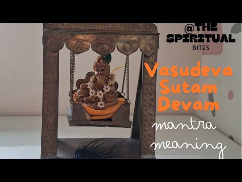Vasudeva Sutam Devam Mantra Meaning in English