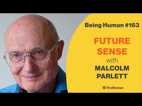 #163 Future Sense - with Malcolm Parlett - FirstHuman