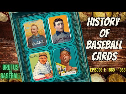 The History of BASEBALL CARDS - Episode 1: 1869 to 1963