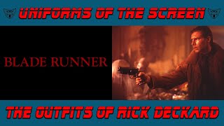 The Outfits of Rick Deckard from "Blade Runner"