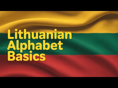 Learn the Lithuanian Alphabet: Basics and Pronunciation