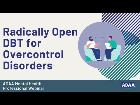 Radically Open DBT for Overcontrol Disorders | Mental Health Professional Webinar