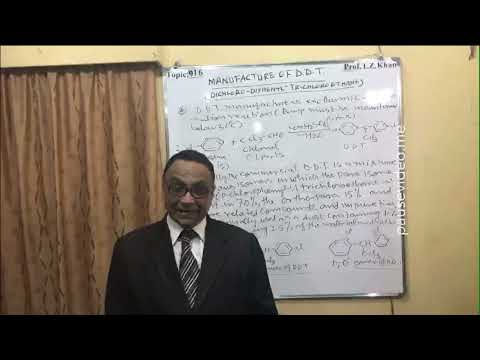 Lecture- 916Topic- MANUFACTURE OF D.D.T.(DICHLORO-DIPHENYL-TRICHLOROETHANE)