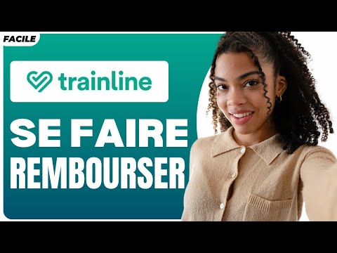 Comment Se Faire Remboursement Trainline (2025)