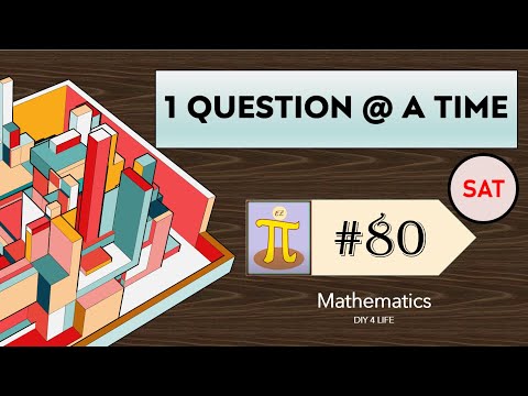 SAT # 79 | 1 Question @ A Time