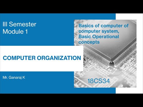 18CS34 M1 P1 Basics of Computer System, Basic Operational Concepts