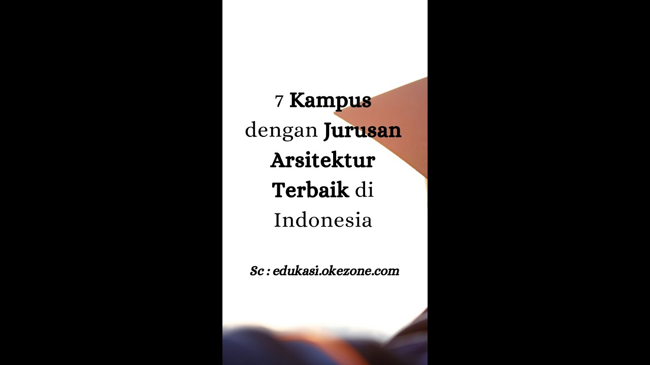 7 Kampus dengan Jurusan Kuliah Arsitektur Terbaik di Indonesia