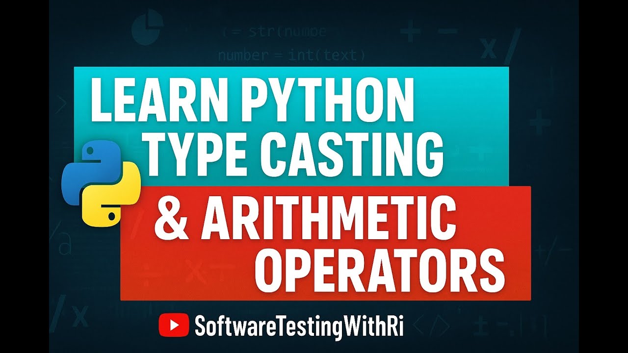 Lecture #2: Learn Python Type Casting & Arithmetic Operators